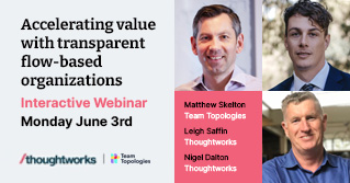 Accelerating value with transparent flow-based organizations ...