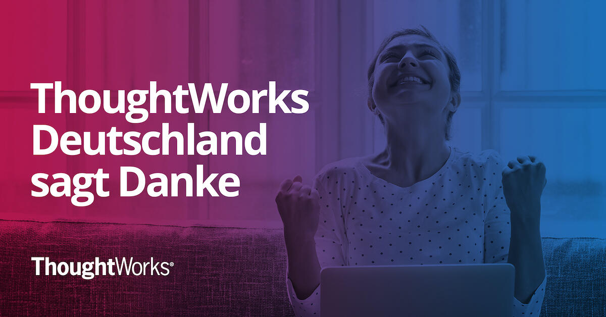 Digitale Exzellenz seit 10 Jahren | Thoughtworks Germany