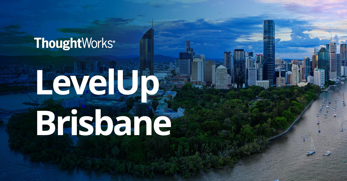 LevelUp Brisbane | Thoughtworks Australia
