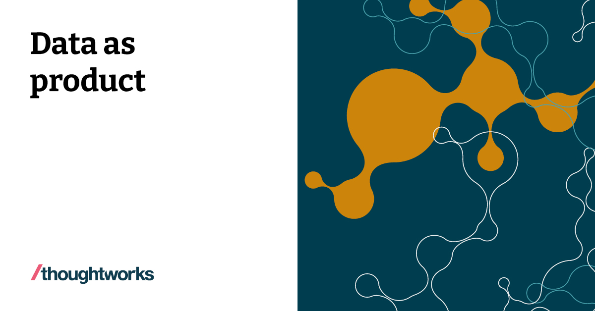 Data as a product | Thoughtworks