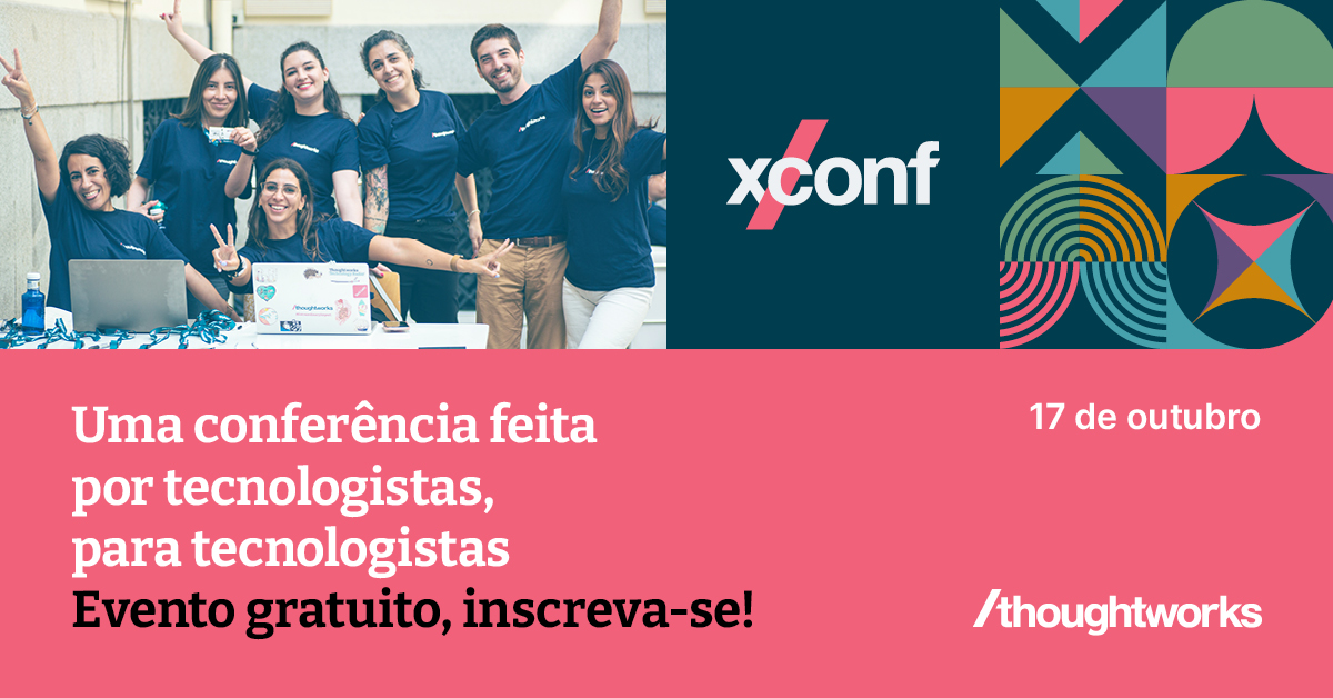 XConf Brasil 2023 | Thoughtworks Brazil