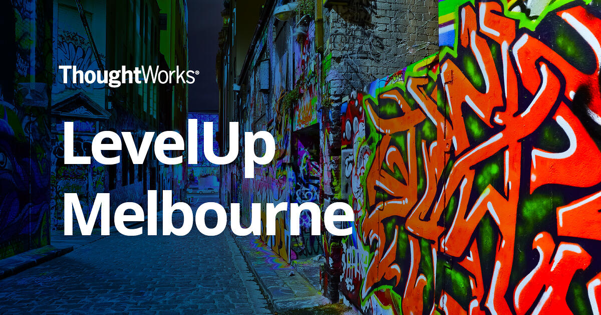 LevelUp Melbourne | Thoughtworks Australia