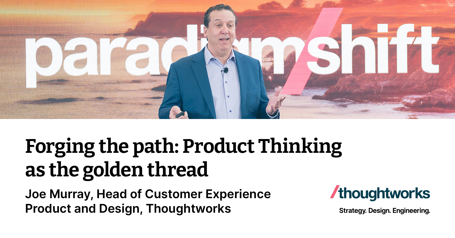 Forging the path: Product Thinking as the golden thread | Thoughtworks