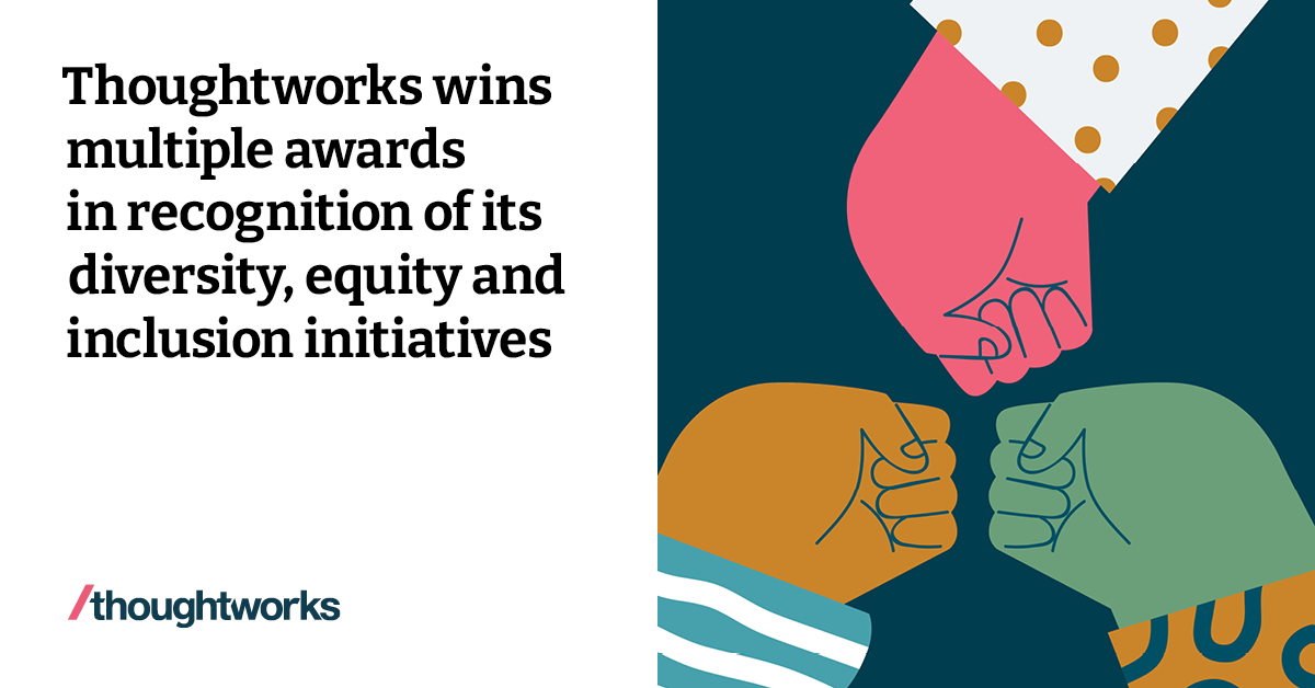 Thoughtworks wins multiple awards in recognition of its diversity ...