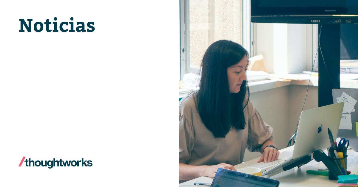 Noticias | Thoughtworks Spain