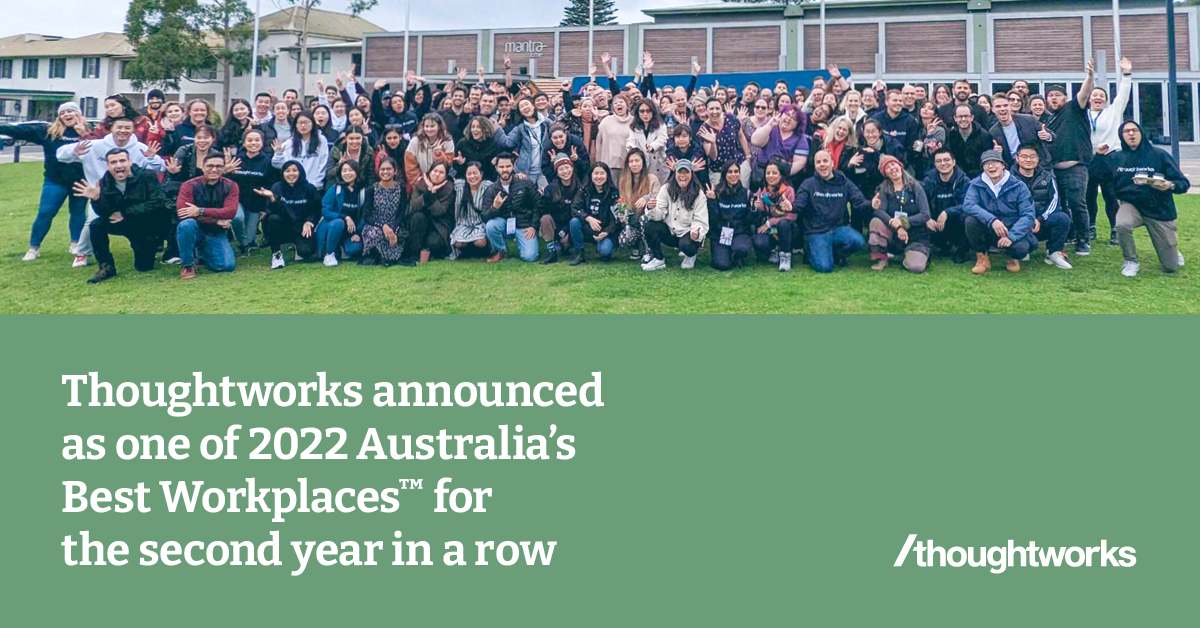 Thoughtworks Australia announced as one of 2022 Australia’s Best Workplaces™ for the second year ...