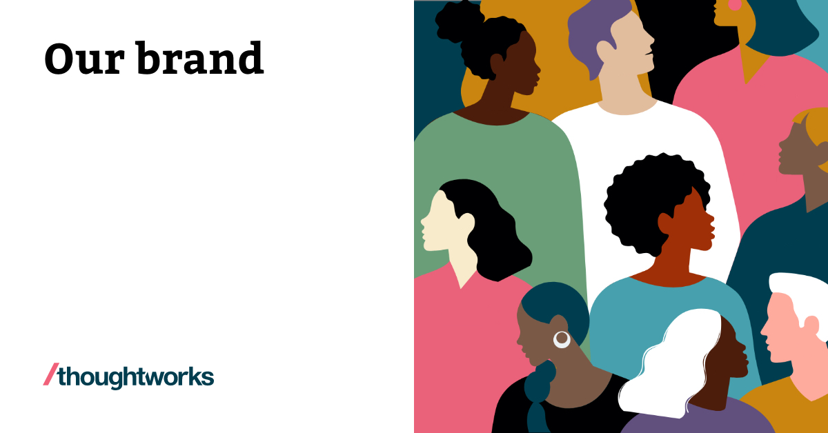 Our Brand | Thoughtworks