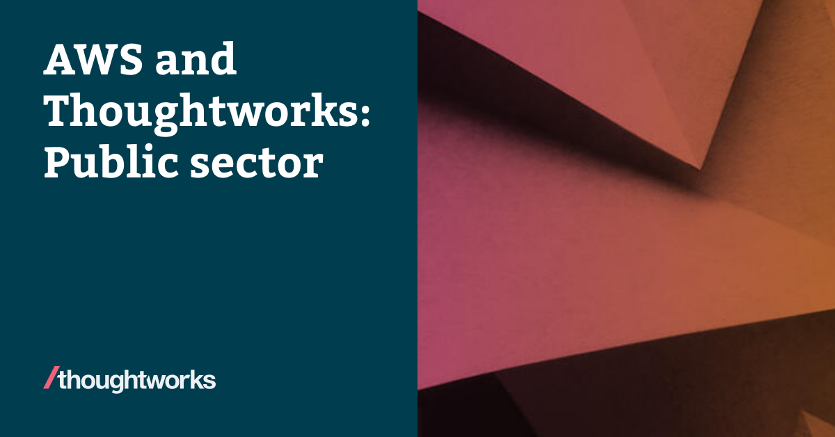 Public Sector Thoughtworks public-sector-thoughtworks