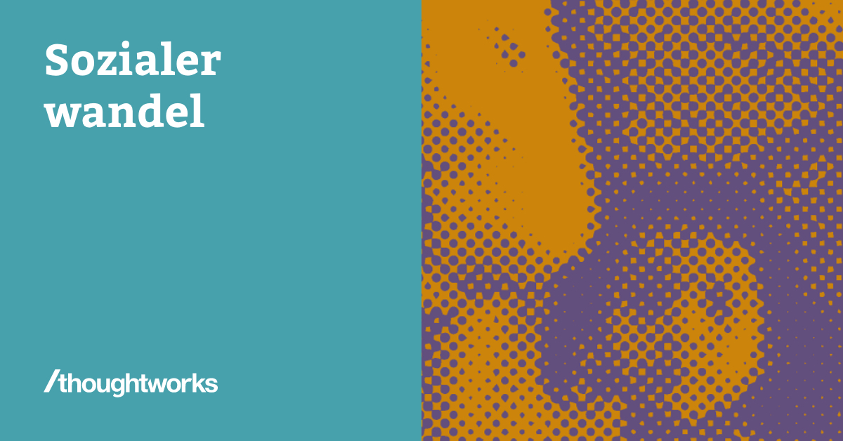 Social Change | Thoughtworks Germany