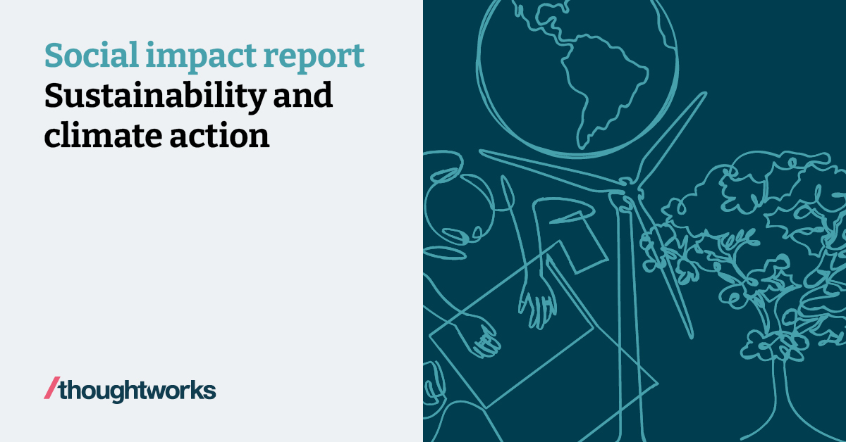 Sustainability and climate action | Thoughtworks