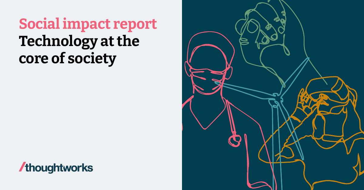 Tech at the core of society | Thoughtworks