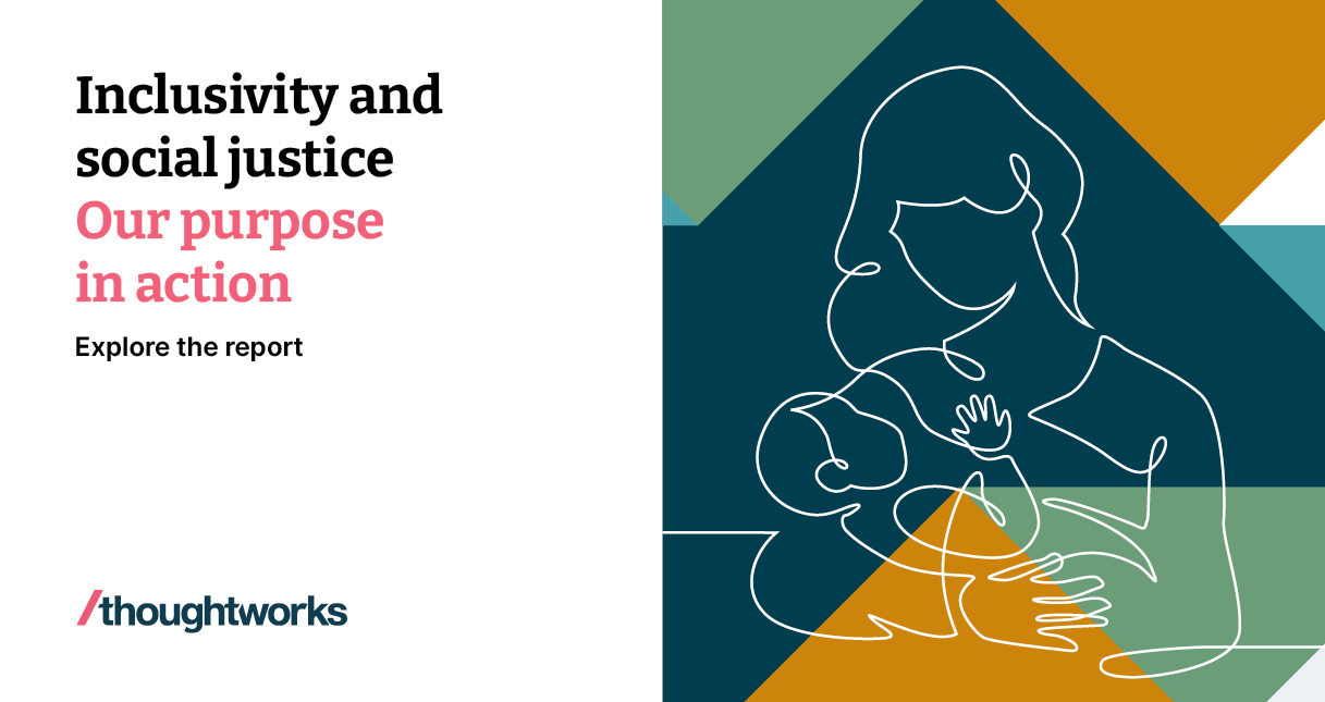 Inclusivity and social justice | Thoughtworks