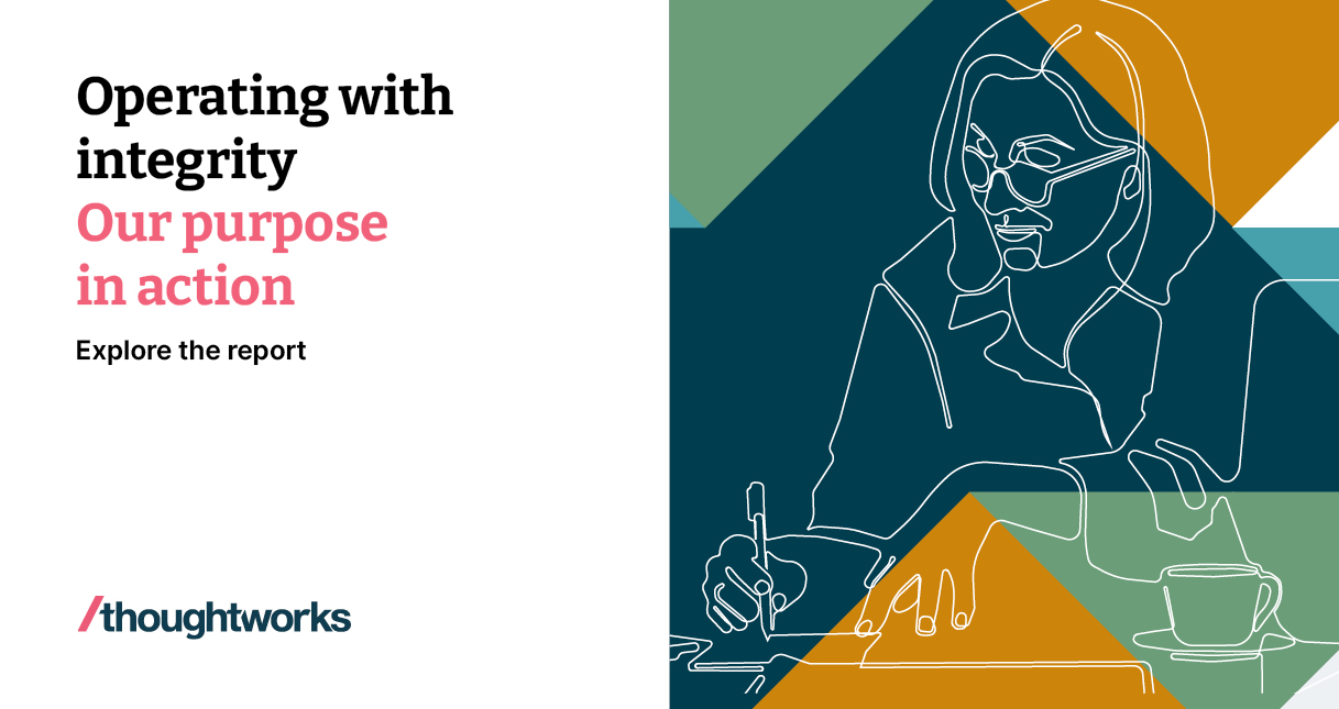 Operating with integrity | Thoughtworks
