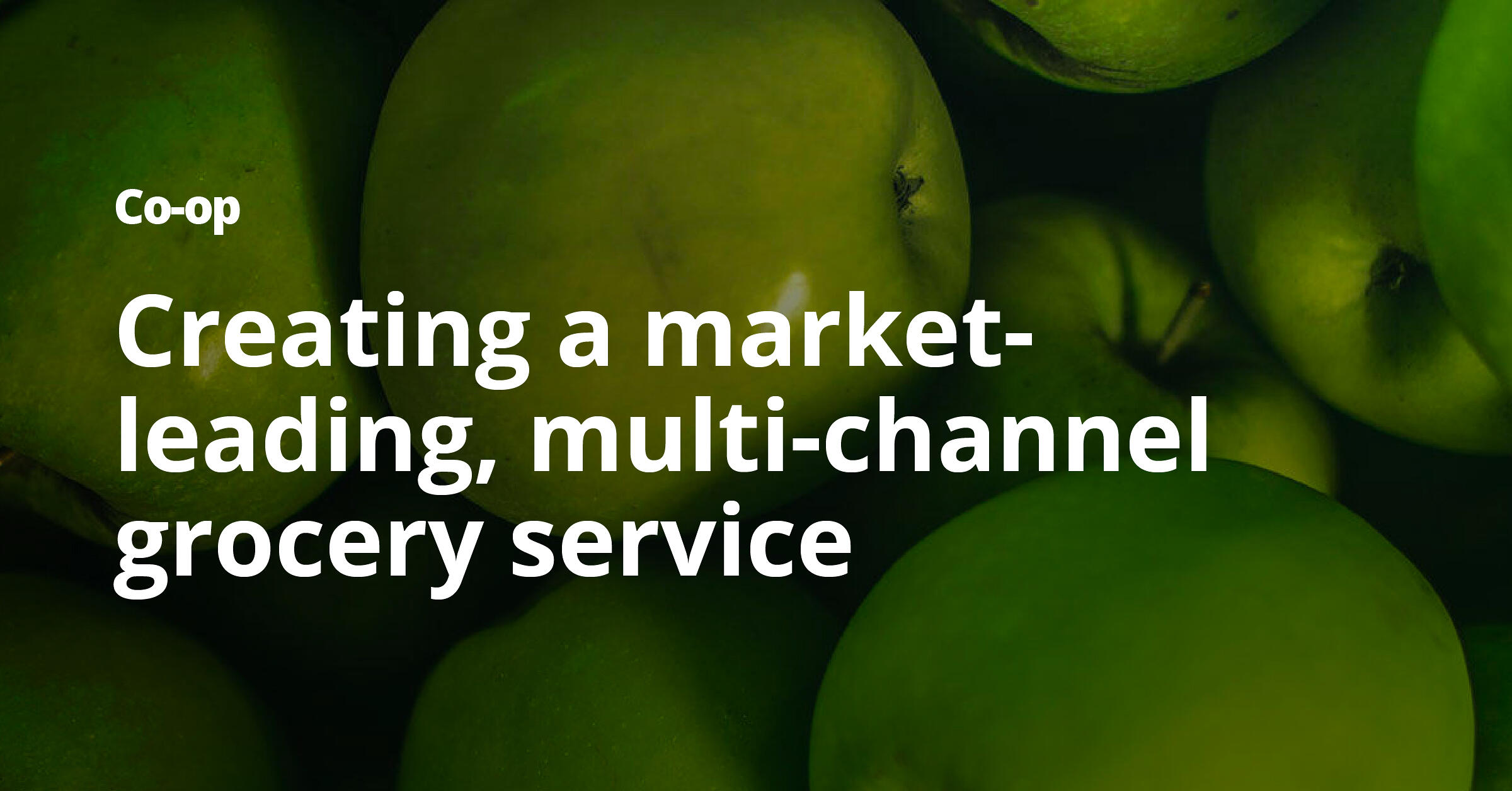 Creating a multi-channel grocery service with the Co-op | Thoughtworks