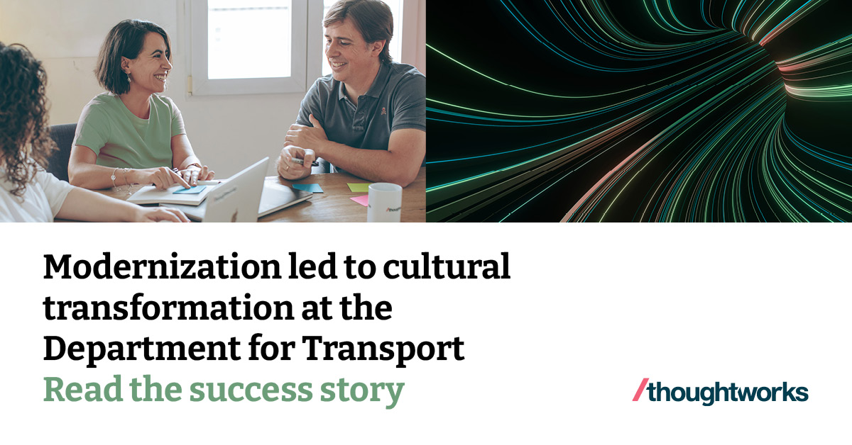 Modernization drives cultural transformation for the Department for Transport | Thoughtworks