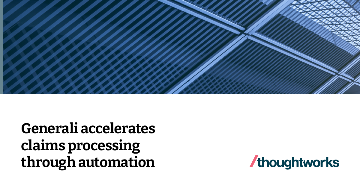 Generali Claims Automation | Thoughtworks United Kingdom