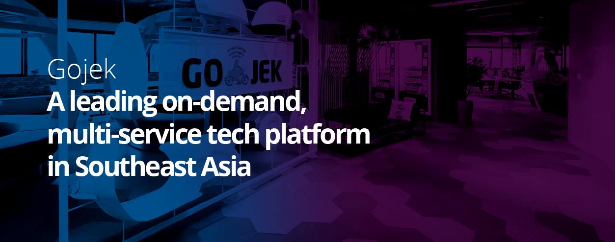 Gojek - A leading Southeast Asian on-demand, multi-service tech ...