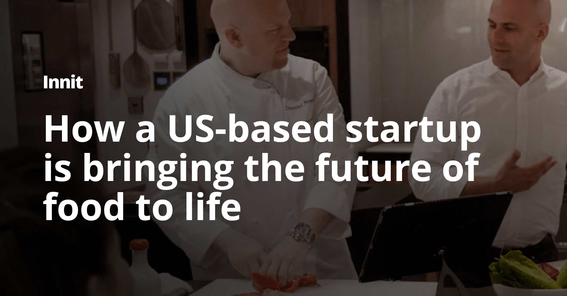 Innit - Bringing the Future of Food to Life | Thoughtworks