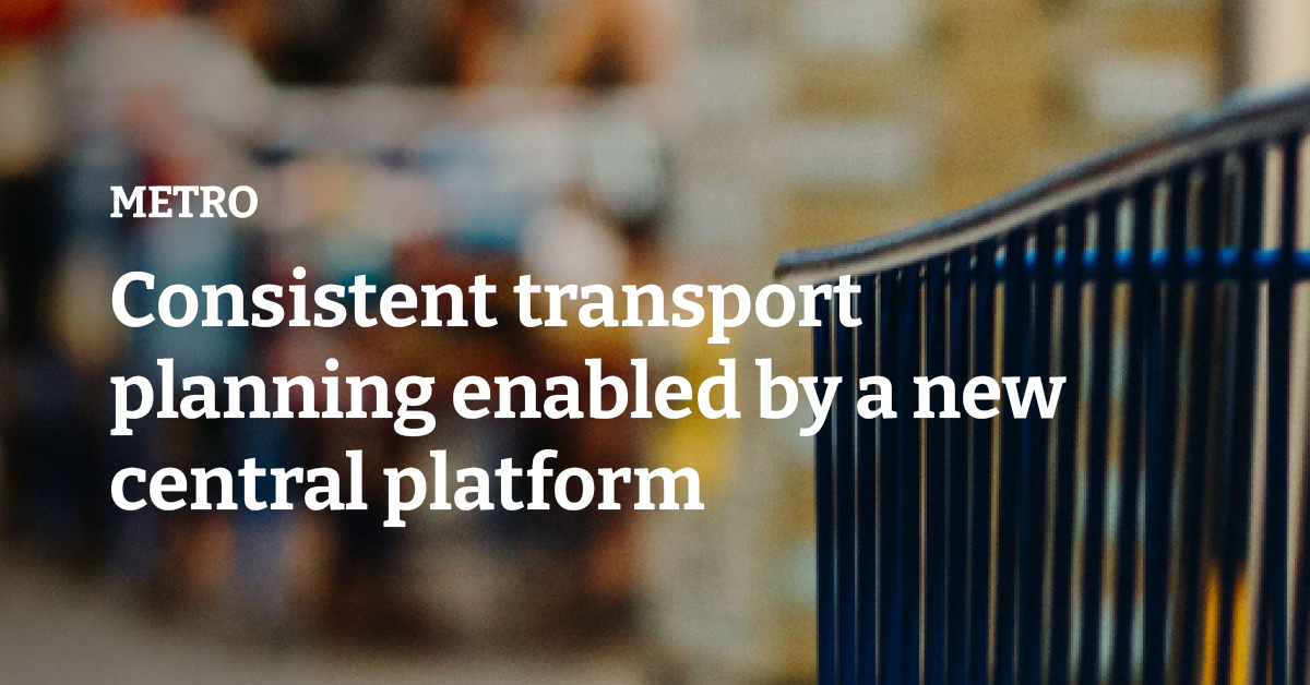 METRO: Consistent transport planning enabled by a new central platform ...