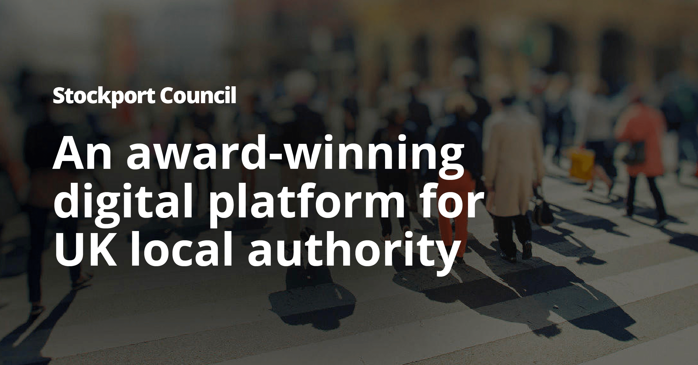 Stockport Council client story - Digital by Design | Thoughtworks