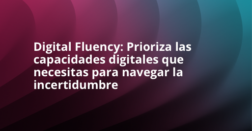 Digital Fluency Model | Thoughtworks Spain