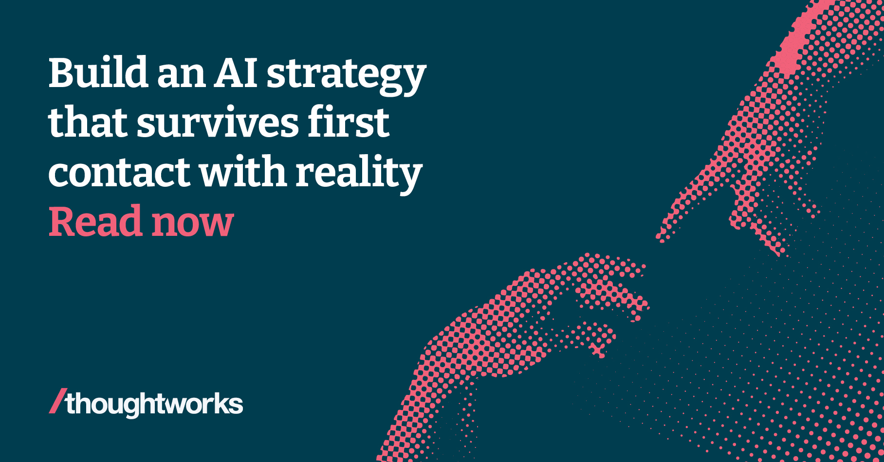 Build an AI strategy that survives first contact with reality | Thoughtworks