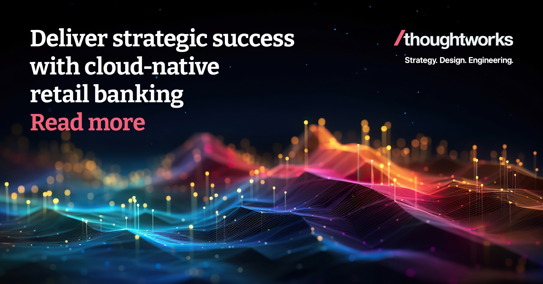Deliver strategic success with cloud-native banking | Thoughtworks