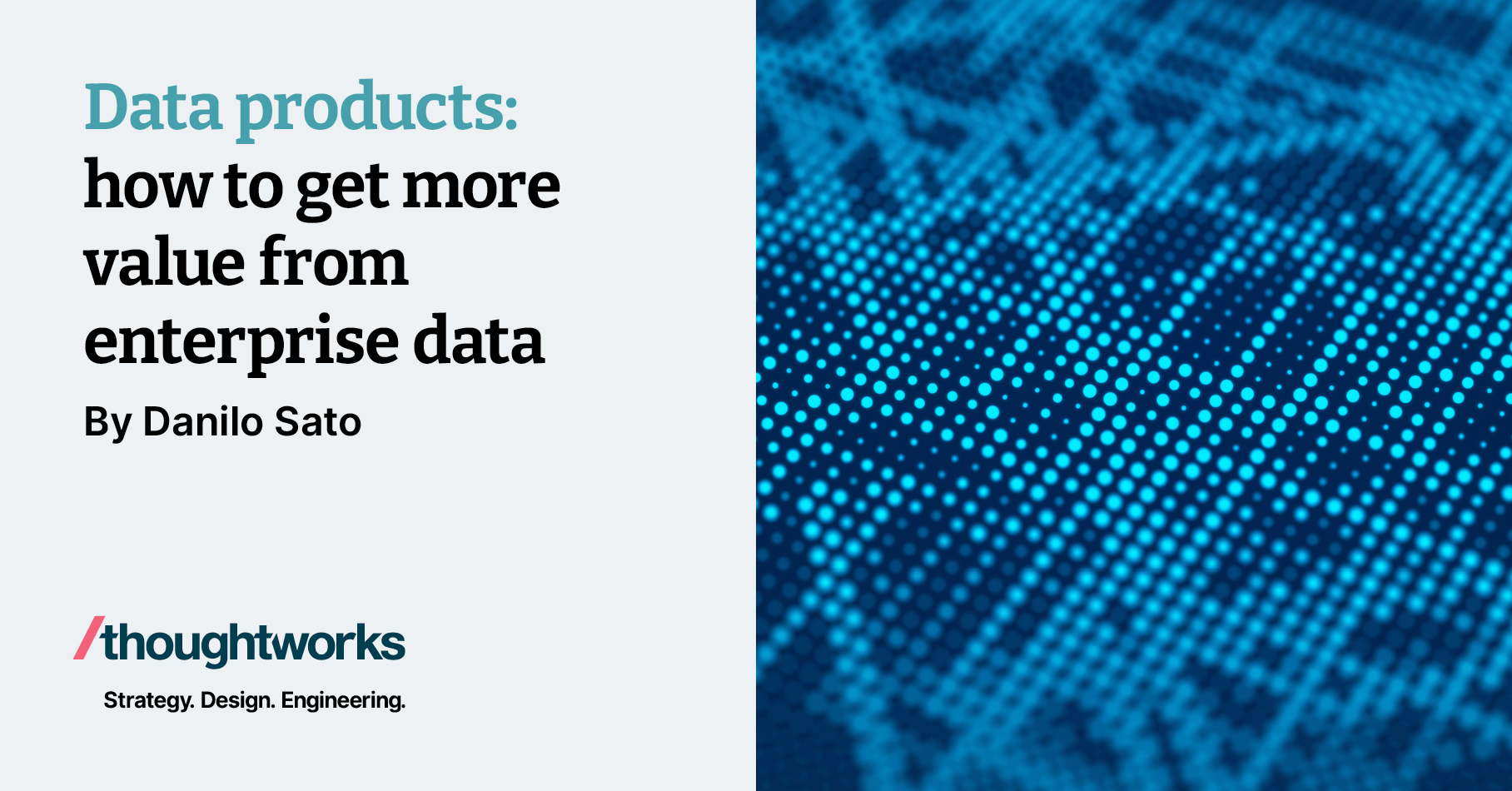 Data products: how to get more value from enterprise data | Thoughtworks