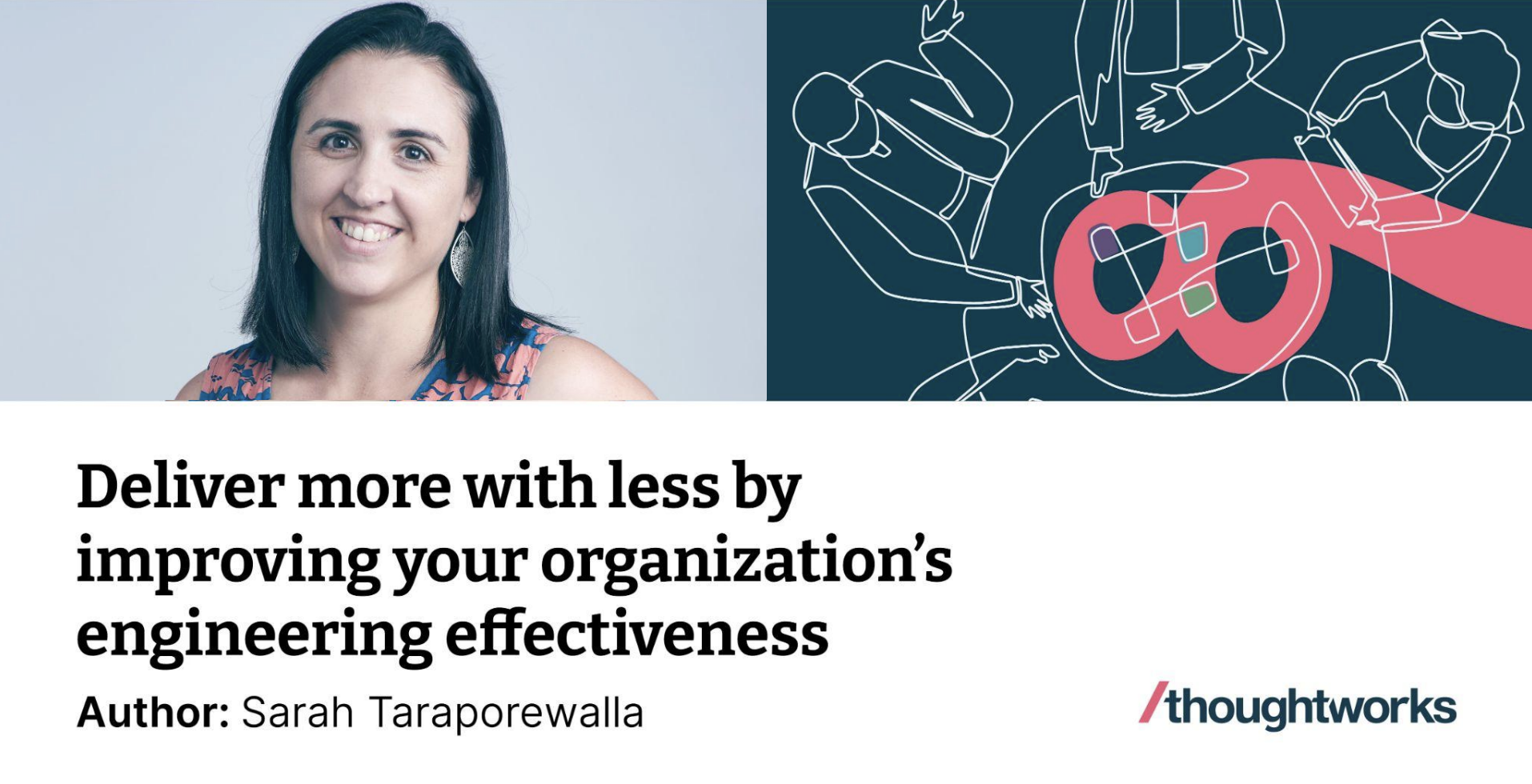 Deliver more with less by improving your organization’s engineering effectiveness | Thoughtworks