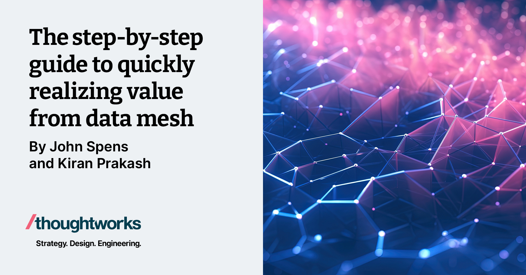 The step-by-step guide to quickly realizing value from data mesh | Thoughtworks