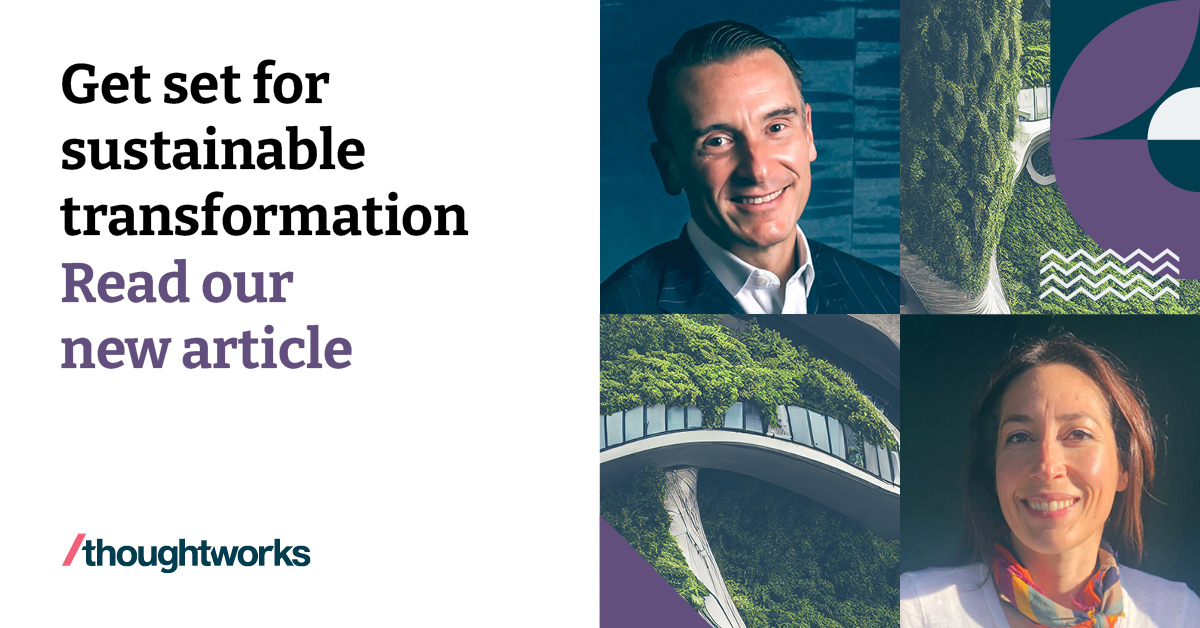 Get set for sustainable transformation | Thoughtworks