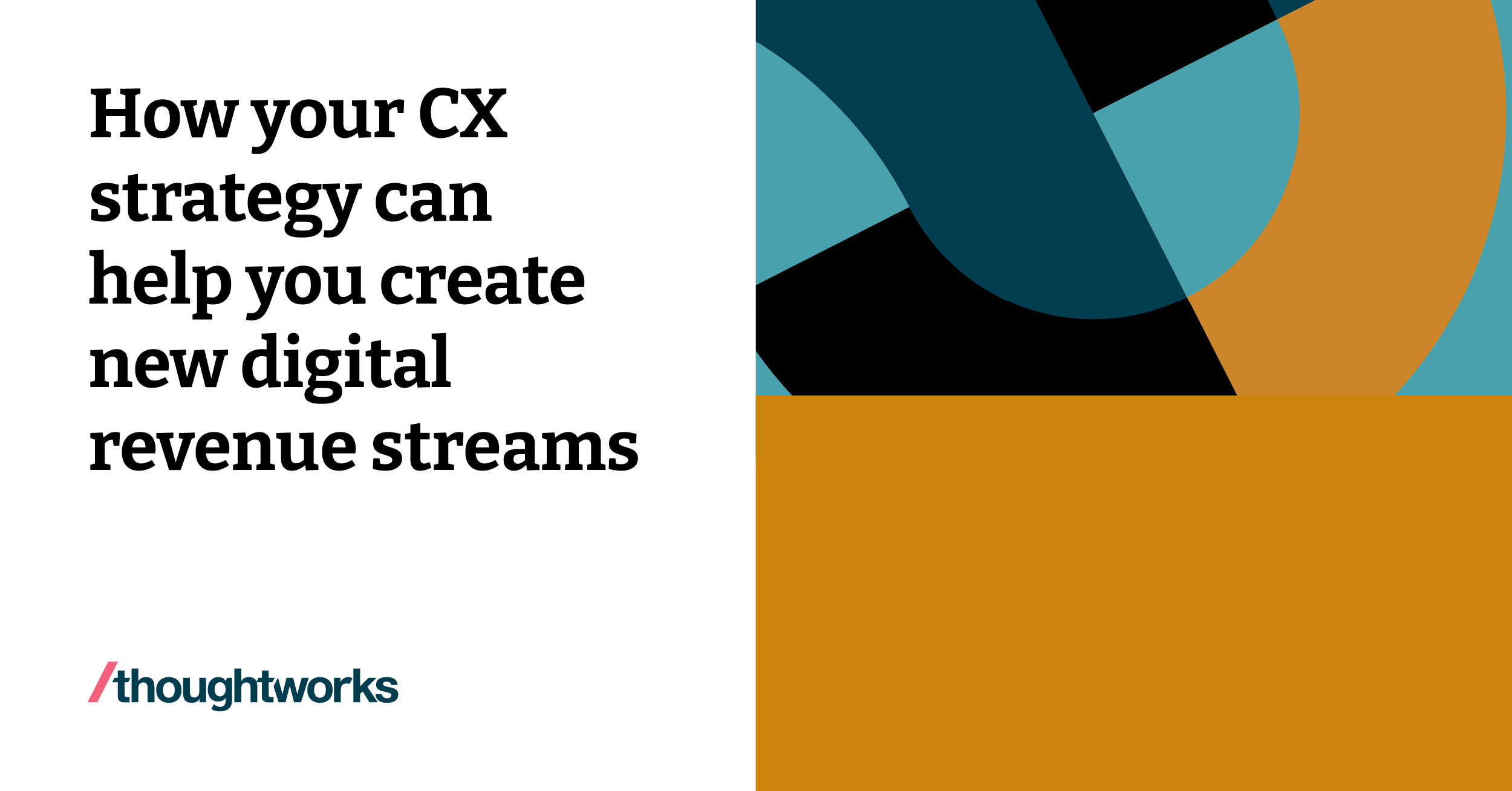 How your CX strategy can help you create new digital revenue streams ...