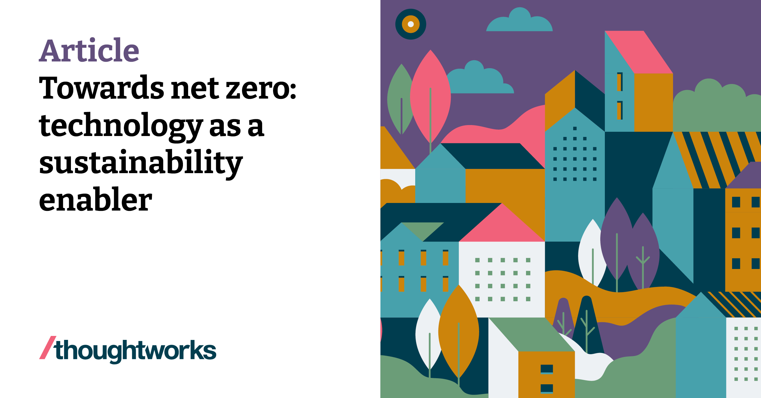 Towards net zero: technology as a sustainability enabler | Thoughtworks ...