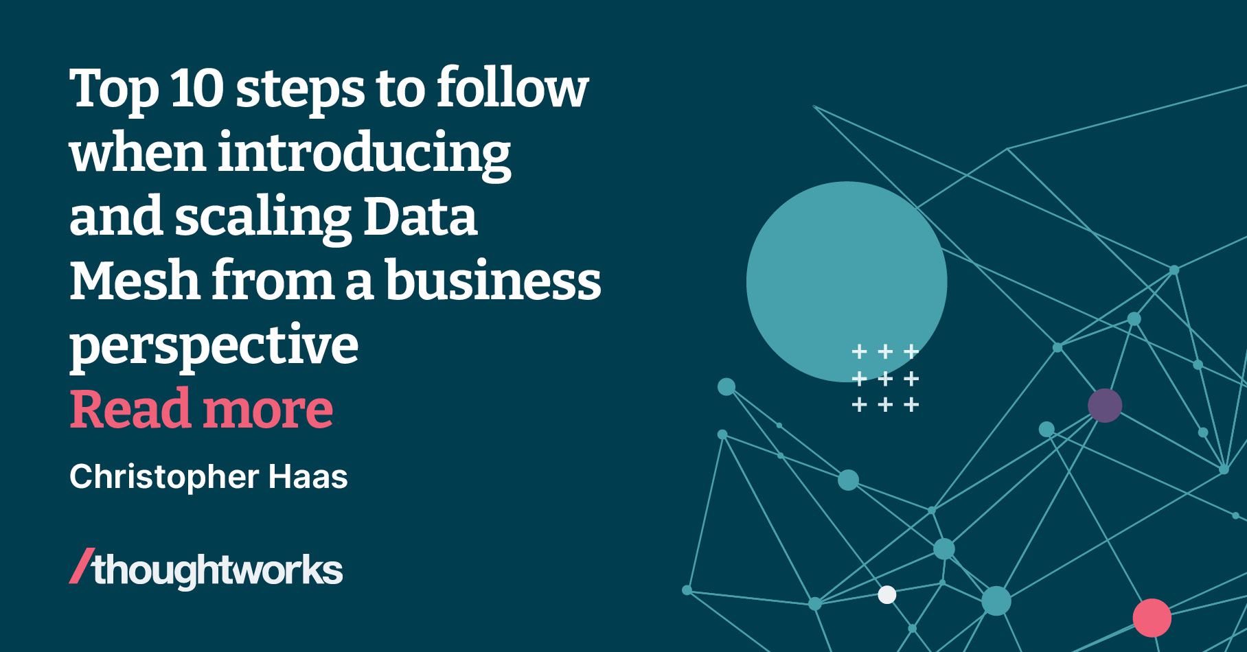 Top 10 Steps To Follow When Introducing And Scaling Data Mesh From A