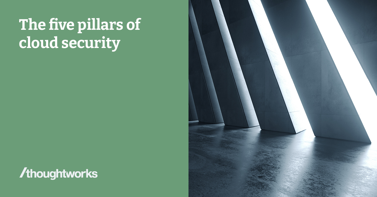 The five pillars of cloud security | Thoughtworks