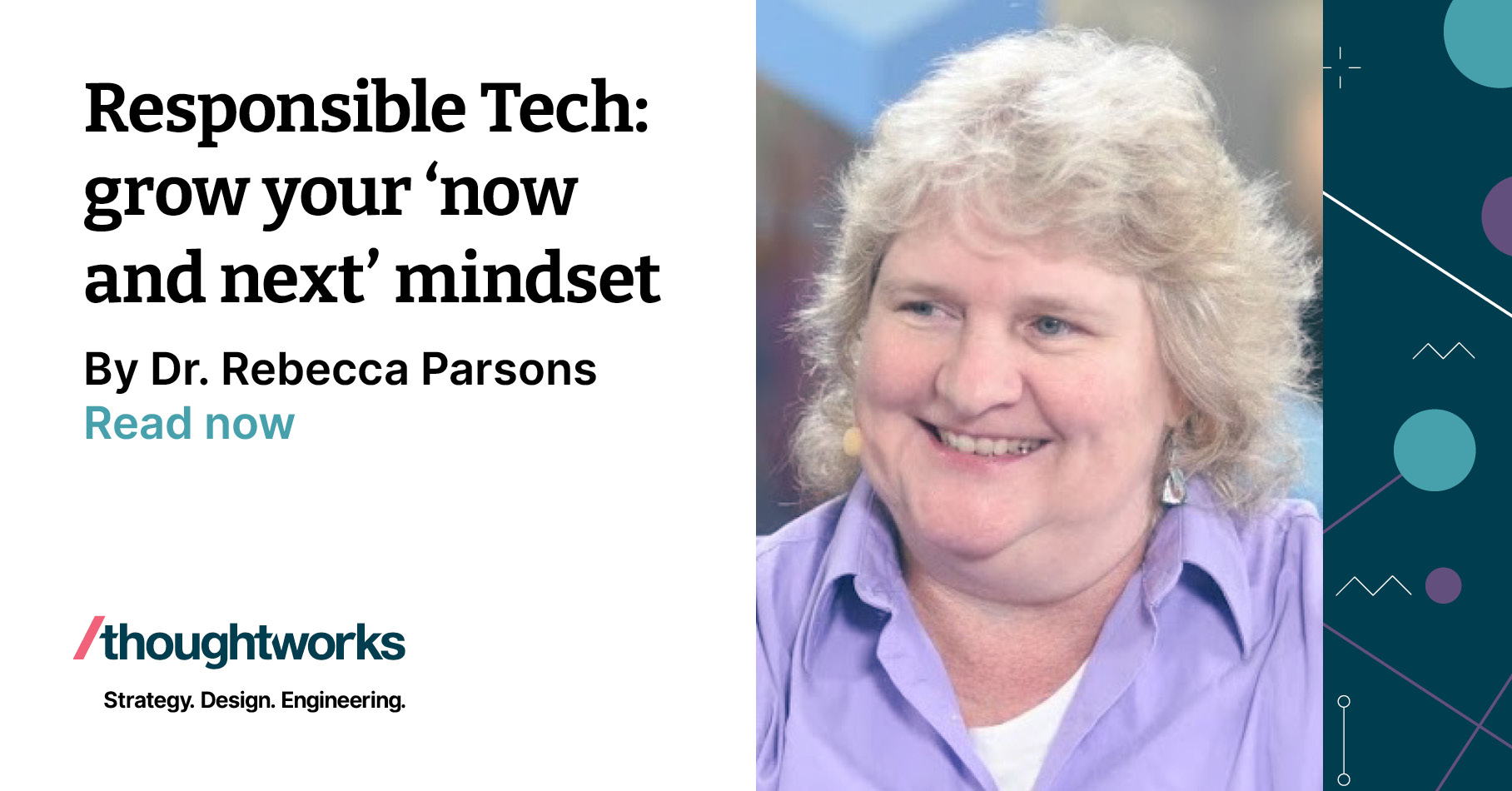 Responsible Tech: grow your ‘now and next’ mindset | Thoughtworks