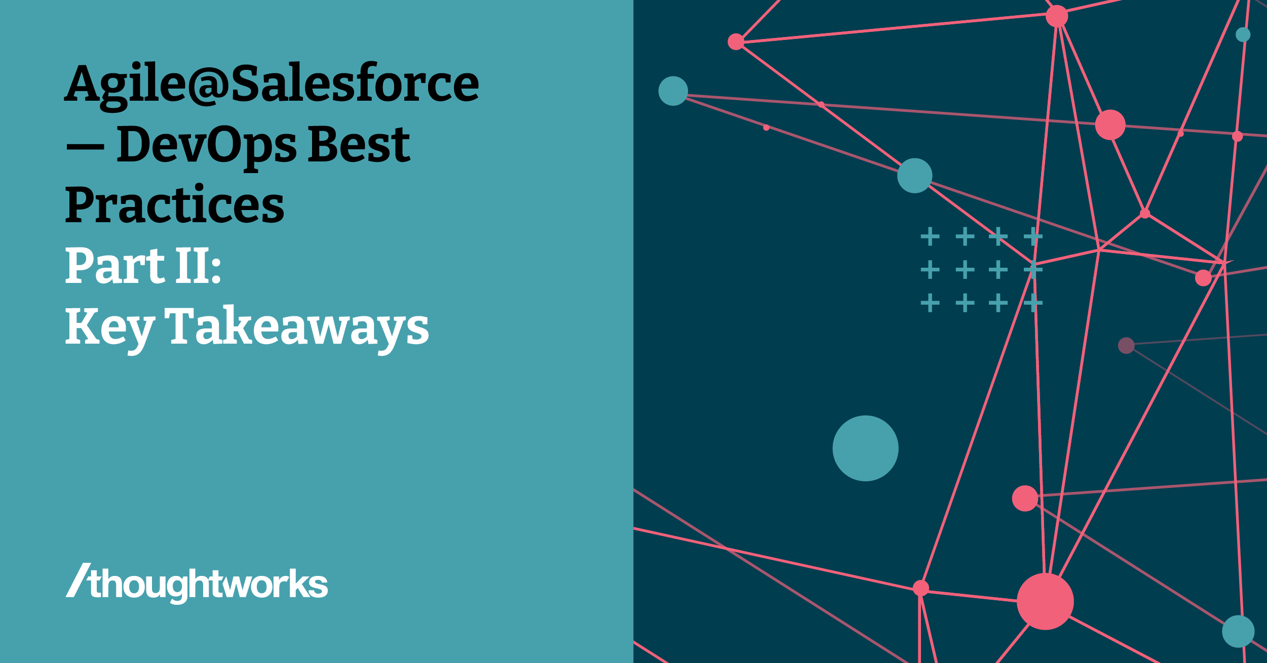 Agile Salesforce Devops Best Practices Part Two Thoughtworks