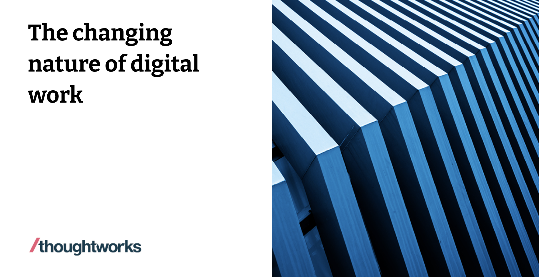 The changing nature of digital work | Thoughtworks