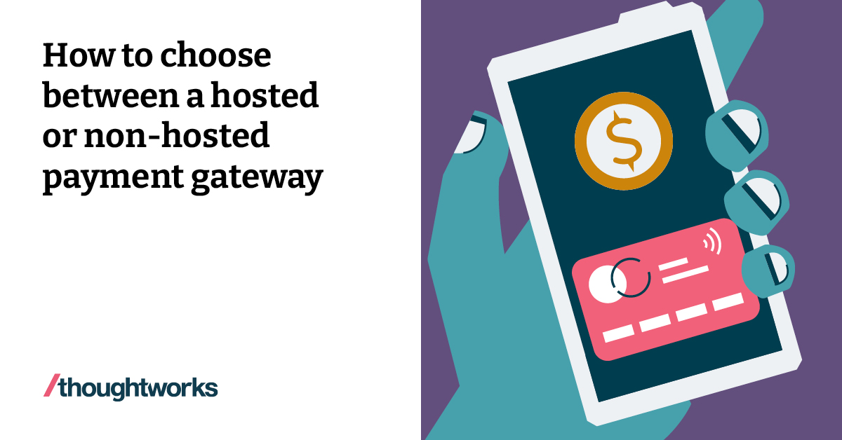 How to choose between a hosted or non-hosted payment gateway? (part 1 ...
