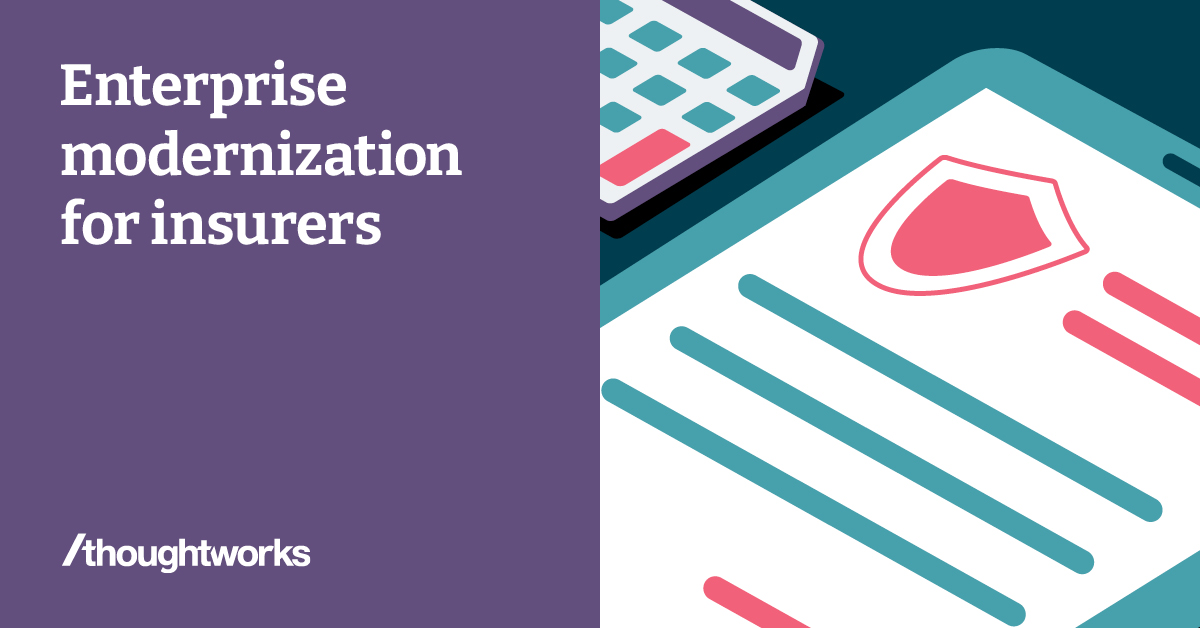 Enterprise modernization for insurers | Thoughtworks