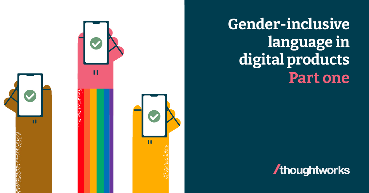 Gender Inclusive Language In Digital Products Part 1 Thoughtworks