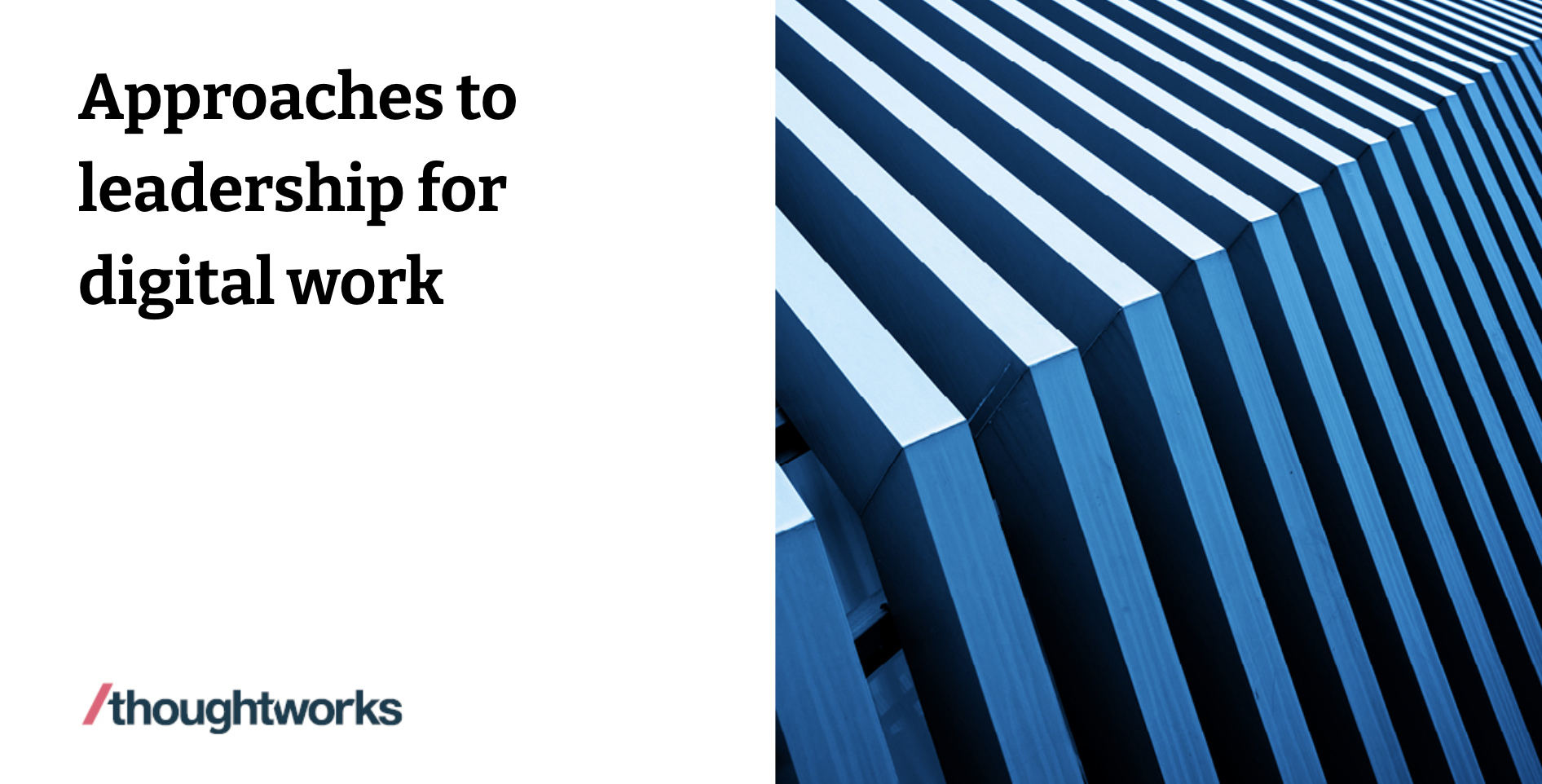 Approaches to leadership for digital work | Thoughtworks