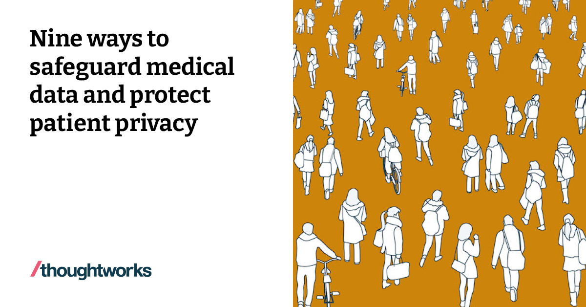 Nine ways to safeguard medical data and protect patient privacy ...