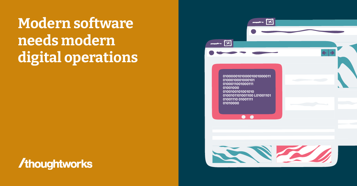 Modern software needs modern digital operations | Thoughtworks
