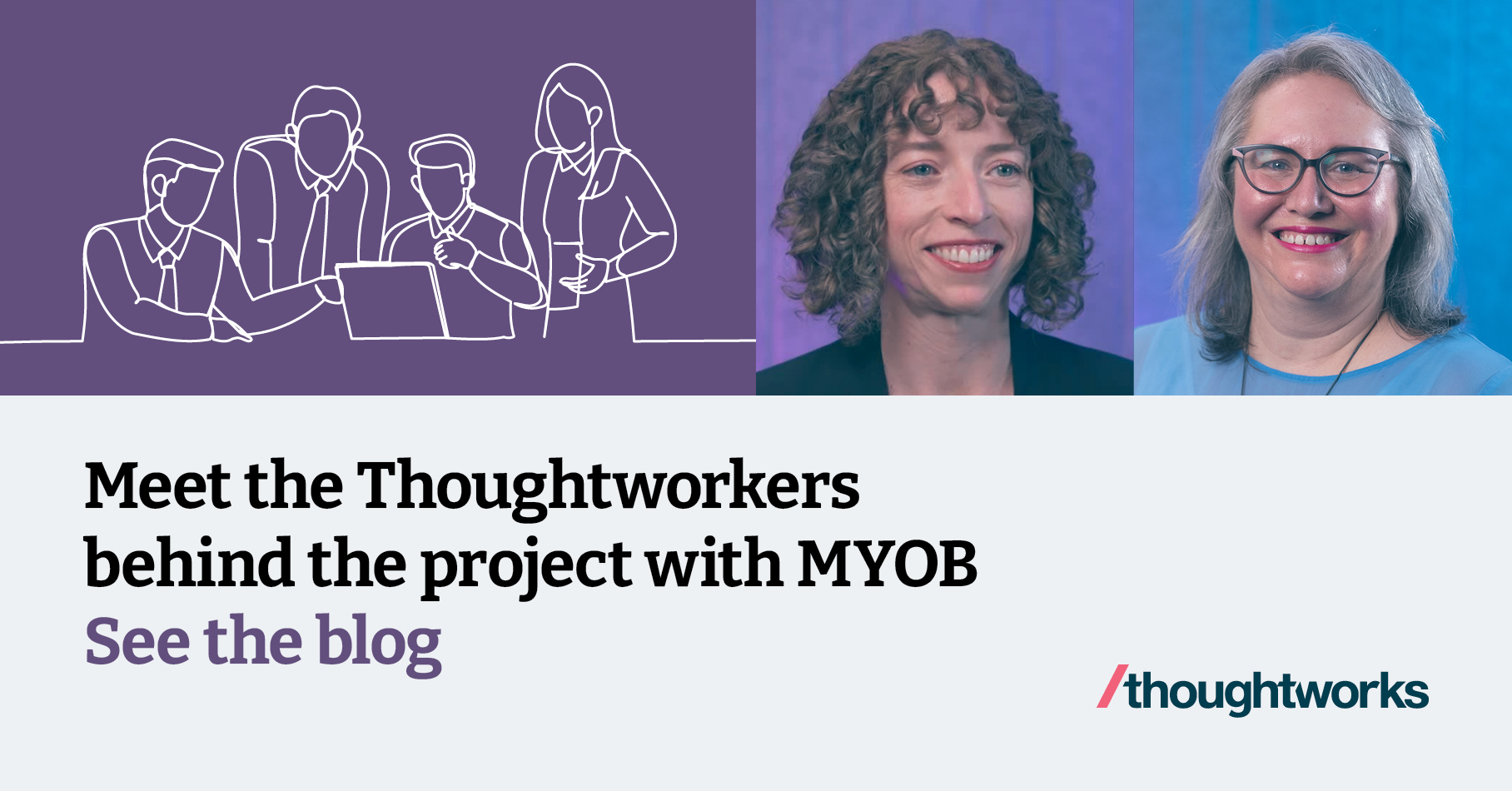 Meet the Thoughtworkers behind the project with MYOB | Thoughtworks