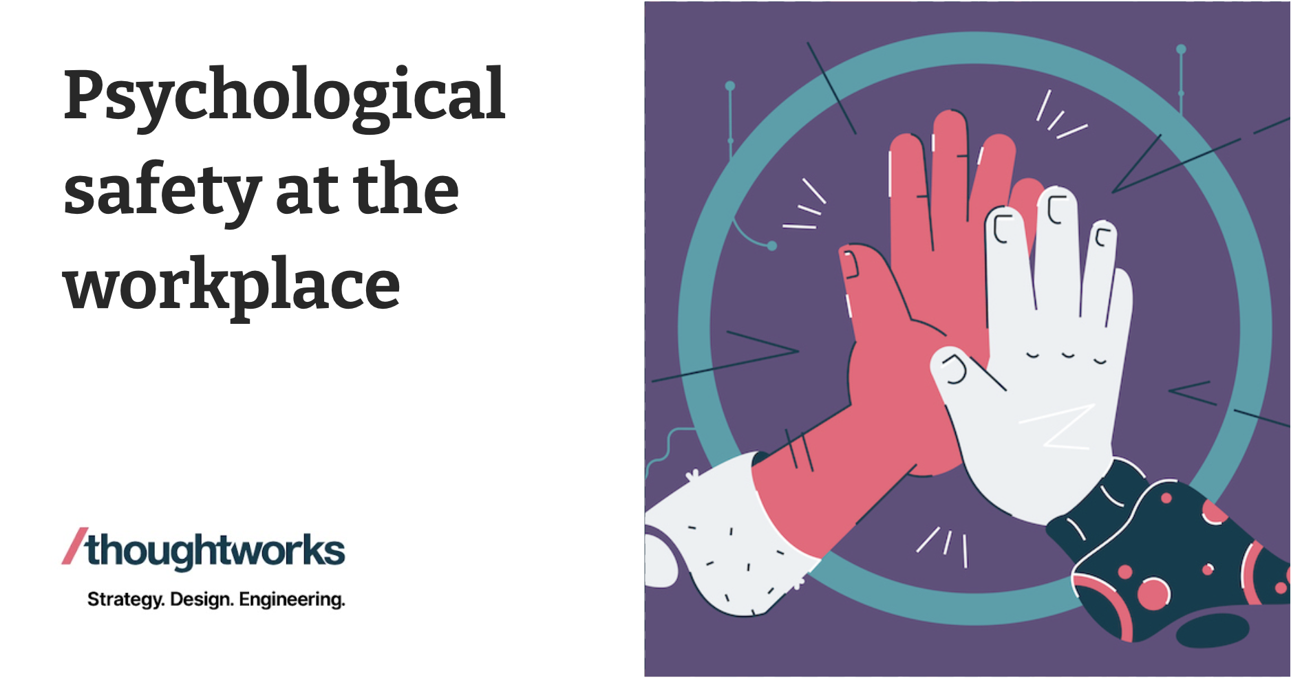 Psychological safety at the workplace | Thoughtworks