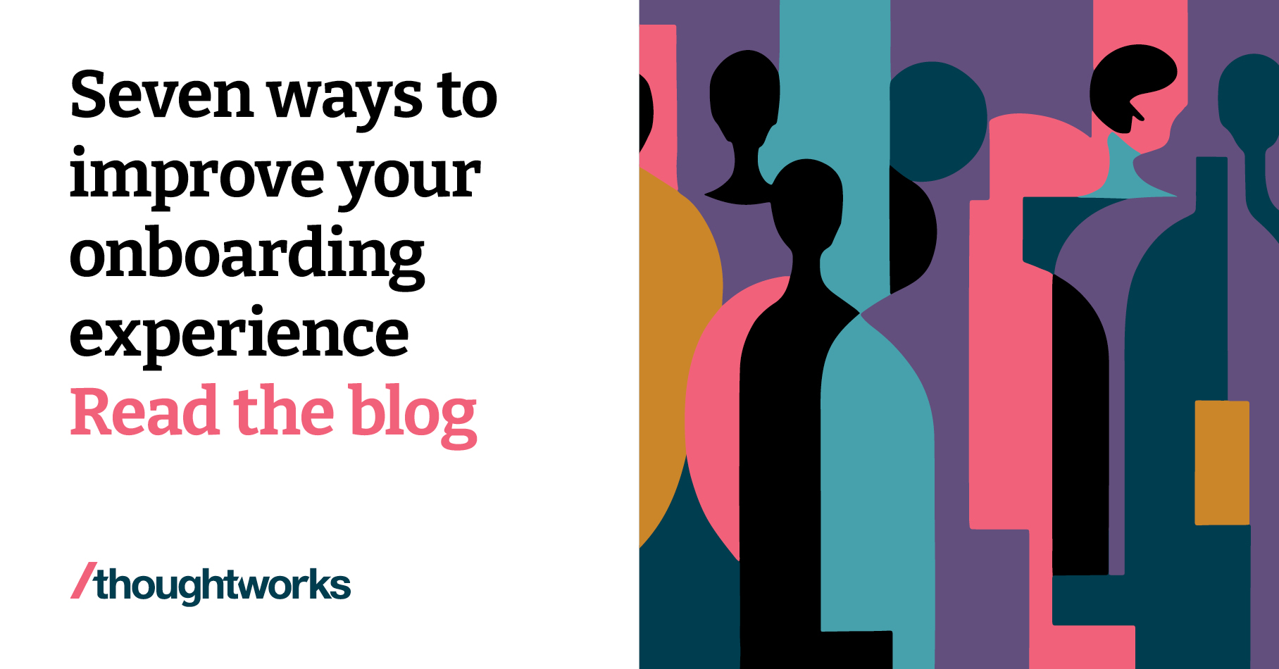 seven ways to improve onboarding | Thoughtworks seven ways to improve onboarding | Thoughtworks
