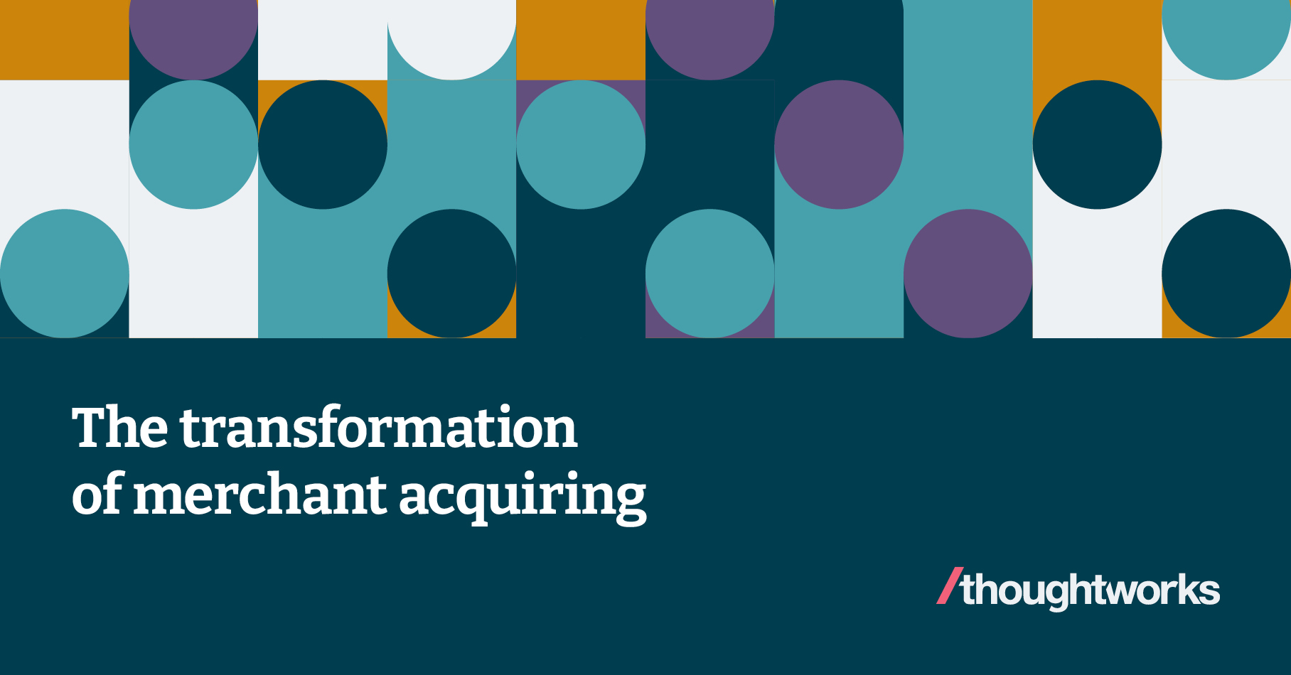 The transformation of merchant acquiring | Thoughtworks