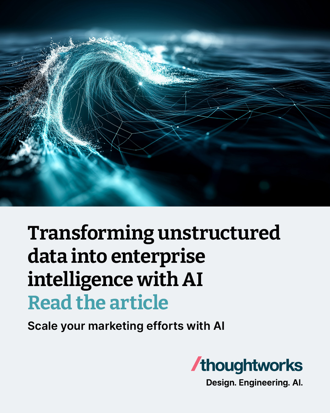 Transforming unstructured data into enterprise intelligence with AI | Thoughtworks