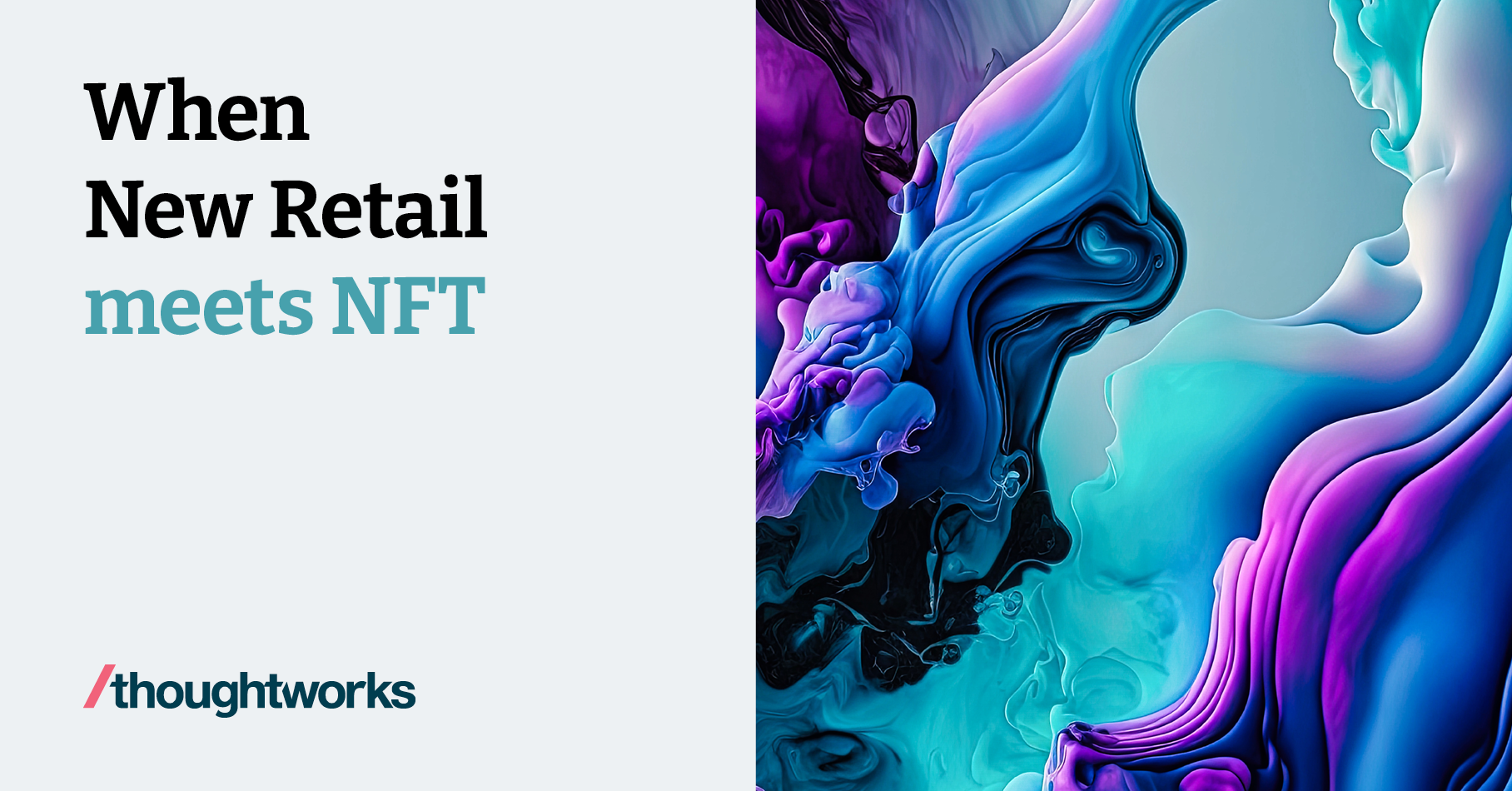 When New Retail meets NFTs (part one) | Thoughtworks United States